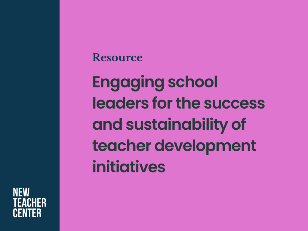 Engaging school leaders for the success and sustainability of teacher ...